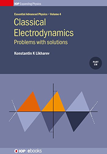 Classical Electrodynamics: Problems with solutions (IOP Expanding ...