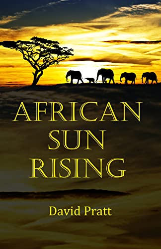 African Sun Rising eBook : Pratt, David: Amazon.co.uk: Kindle Store