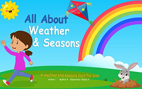 All About Seasons And Weather: A First Season And Weather Guide for ...