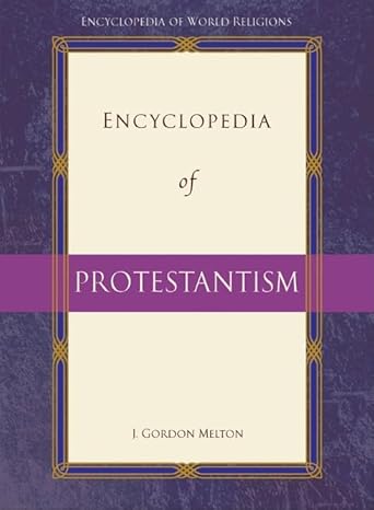 Encyclopedia of Protestantism (Encyclopedia of World Religions): Melton ...