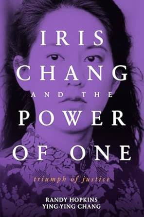 Amazon.com: Iris Chang and the Power of One: 9798998709906: Hopkins ...