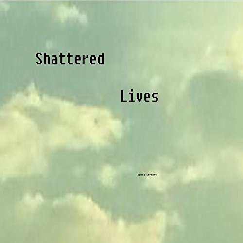 Amazon.com: Shattered Lives (Audible Audio Edition): Lynda Cordova, Ann ...