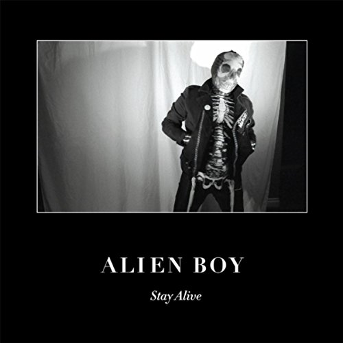 Play Stay Alive by Alien Boy on Amazon Music