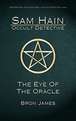 Amazon.com: The Eye of the Oracle (Sam Hain - Occult Detective #5 ...
