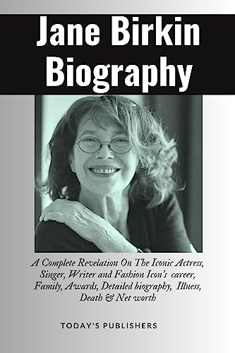 Amazon.com: Jane Birkin Biography: A Complete Revelation On The Iconic ...