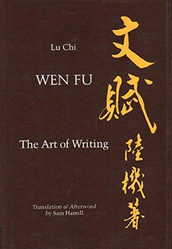 Wen Fu: The Art of Writing: Lu, Chi: 9780932576408: Amazon.com: Books