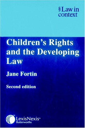 Children's Rights and the Developing Law (Law in Context): Fortin, Jane ...