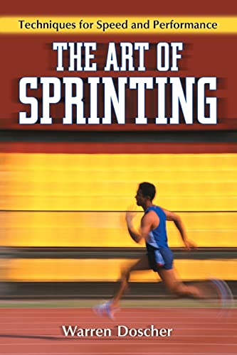 The Art of Sprinting: Techniques for Speed and Performance | Amazon ...