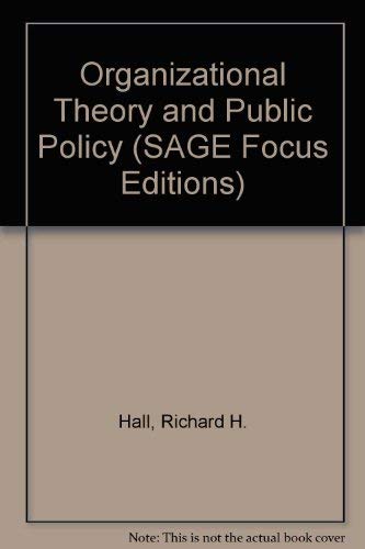 Organizational Theory and Public Policy (SAGE Focus Editions ...