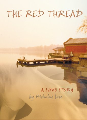 The Red Thread: A Love Story: Jose, Nicholas: 9780811829519: Amazon.com ...