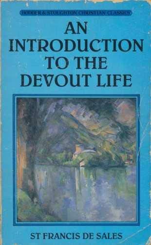 An Introduction To The Devout Life: St.Francis De Sales: 9780340487020 ...