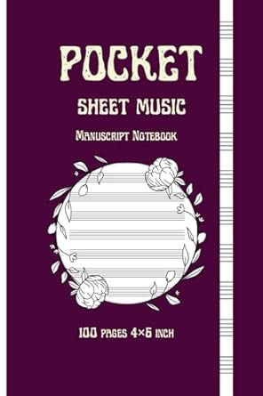 Pocket Sheet Music Manuscript Notebook – 100 Pages, 4x6 Inch Portable ...
