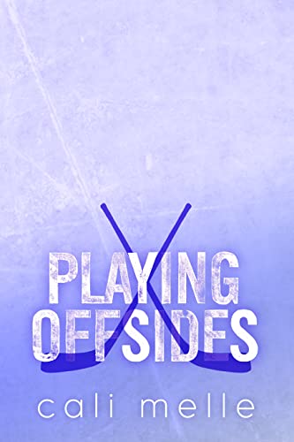 Playing Offsides: An Opposites Attract Hockey Romance (Wyncote Wolves ...
