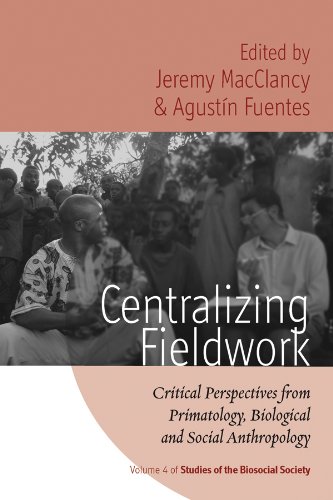 Centralizing Fieldwork: Critical Perspectives from Primatology ...