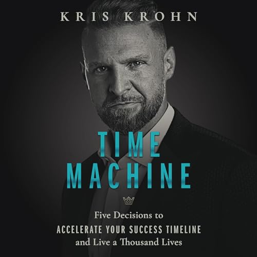 Amazon.com: Time Machine: Five Decisions to Accelerate Your Success ...