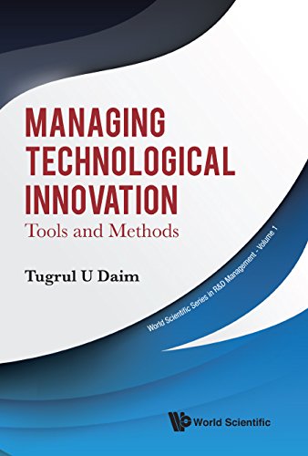 Managing Technological Innovation: Tools And Methods (World Scientific ...