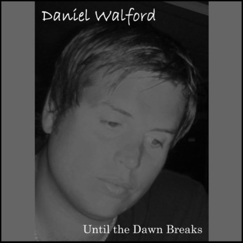 Amazon MusicでDaniel WalfordのUntil the Dawn Breaksを再生する