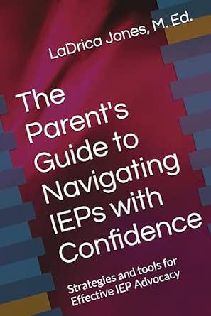 Amazon.com: The Parent's Guide to Navigating IEPs with Confidence ...