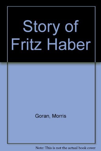 Story of Fritz Haber: goran, morris: 9780806107561: Amazon.com: Books