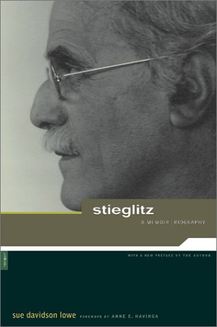 Stieglitz: A Memoir/Biography: Lowe, Sue Davidson, Havinga, Anne ...