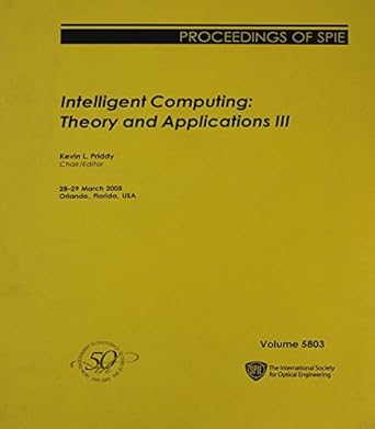 Amazon.com: Intelligent Computing: Theory And Applications III: 9780819457882: Priddy, Kevin L ...