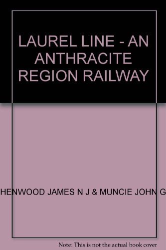 Laurel Line: An Anthracite Region Railway (Interurbans special ...