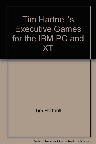 Tim Hartnell's Executive games for the IBM PC and XT: Hartnell, Tim ...