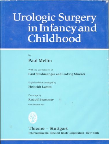Urologic surgery in infancy and childhood,: Mellin, Paul: Amazon.com: Books