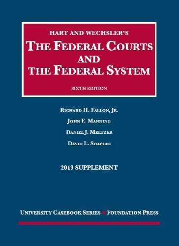 By Richard Fallon Jr. Hart and Wechsler's The Federal Courts and the ...