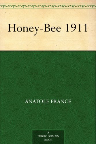 Honey-Bee 1911 - Kindle edition by France, Anatole, Lundborg, Florence ...