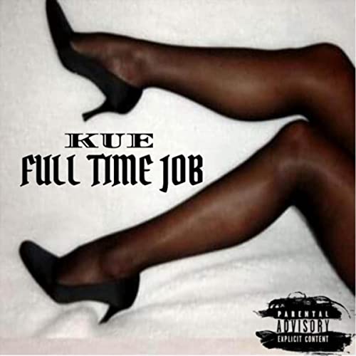 Play full time job by Kue on Amazon Music Unlimited