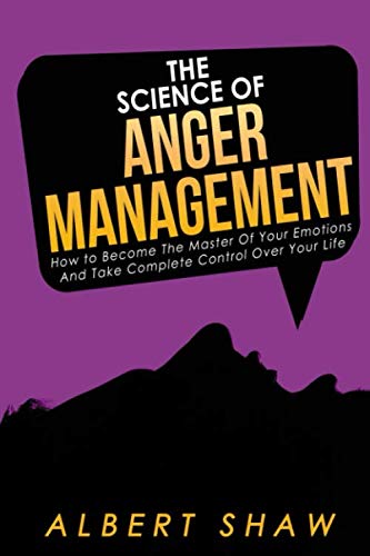 Amazon.com: The Science of Anger management: How to Become The Master ...