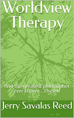 Amazon.com: Worldview Therapy: find the greatest philosopher ever known ...