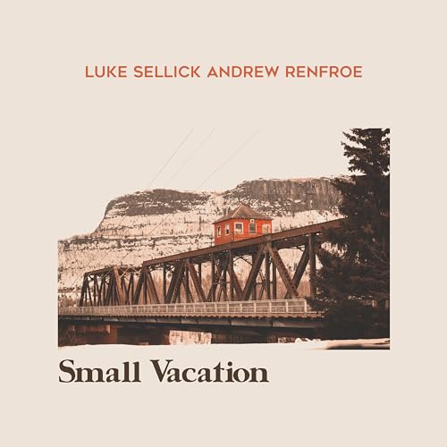 Play Small Vacation by Luke Sellick & Andrew Renfroe on Amazon Music