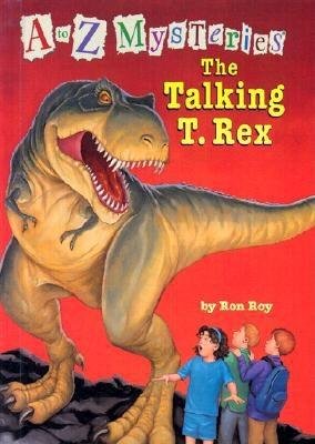 The Talking T. Rex[A TO Z MYST #20 TALKING T REX][Library Binding ...