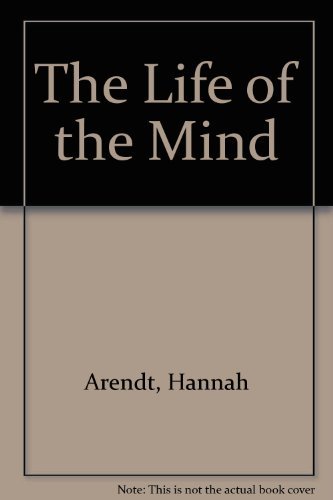 Life of the Mind, The - Vols I and II: Hannah Arendt: Amazon.com: Books