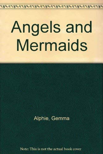 Angels and Mermaids: Alphie, Gemma: 9780805932805: Amazon.com: Books