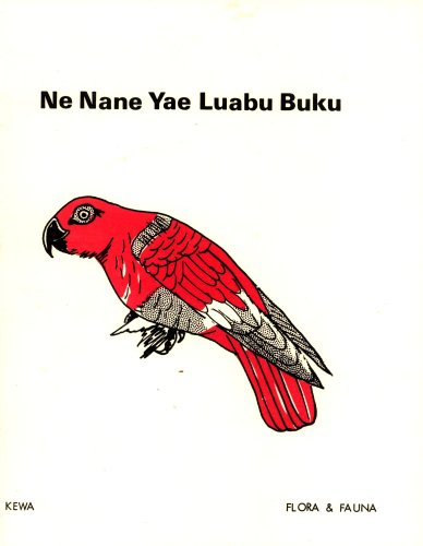 Ne Nane Yae Luabu Buku: Flora and Fauna Book: Kewa Language, West Kewa ...