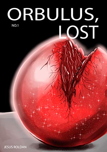Orbulus, Lost eBook : Roldan, Jesus: Amazon.in: Kindle Store