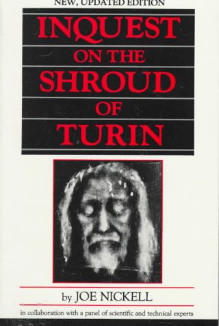 Inquest on the Shroud of Turin: Nickell, Joe: 9780879753962: Amazon.com ...