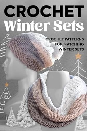 Crochet Winter Sets: Crochet Patterns for Matching Winter Sets: Winter ...