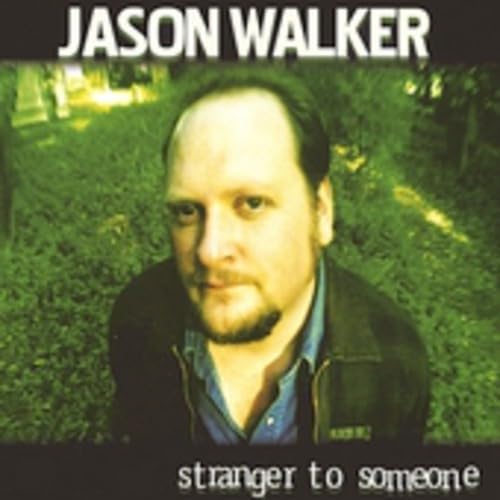 WALKER,JASON - Stranger to Someone - Amazon.com Music