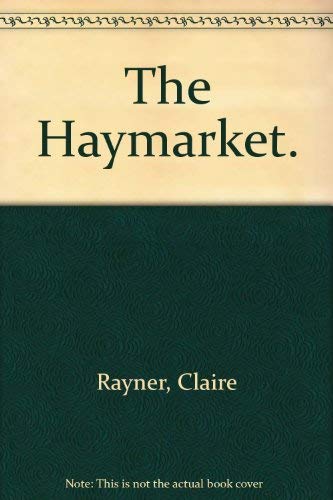 The Haymarket: Claire raynor: 9780671218126: Amazon.com: Books