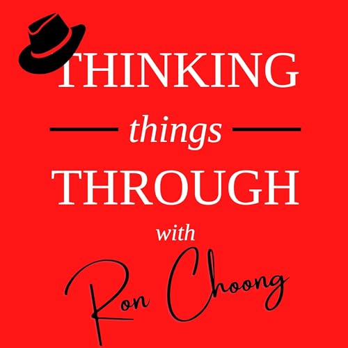 Amazon.com: Thinking Things Through with Ron Choong : Ron Choong ...