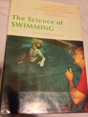 The Science of Swimming: Amazon.co.uk: Counsilman, James E ...