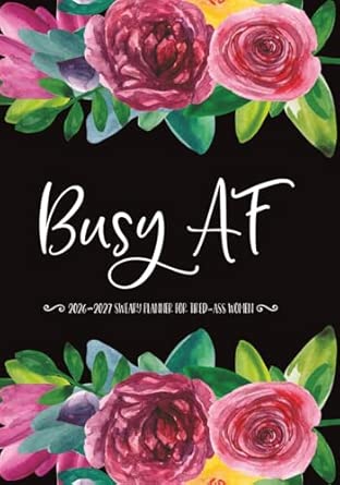 Busy AF Planner 2026-2027: Sweary Monthly Organizer with Two Year ...