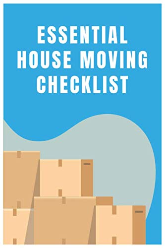 Essential House Moving Checklist: Organizing With Simplicity & Ease ...