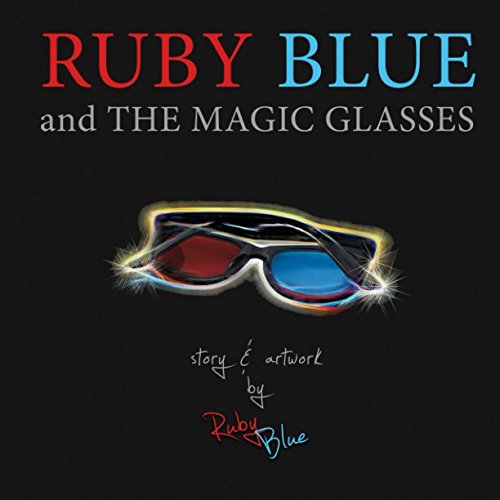 Amazon.com: Ruby Blue and The Magic Glasses: 9780989366106: Blue, Ruby ...