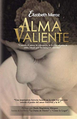 Amazon.com: ALMA VALIENTE: Cuando el amor, la esperanza, la fe y la ...