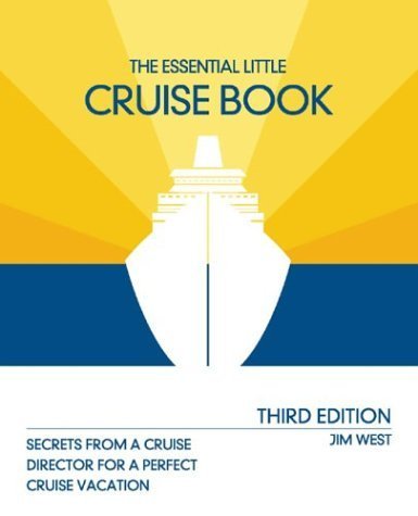 The Essential Little Cruise Book: Secrets from a Cruise Director for a ...